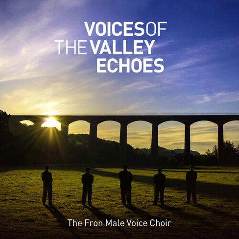 Fron Male Voice Choir - Voices Of The Valley: Echoes (cd) : Target