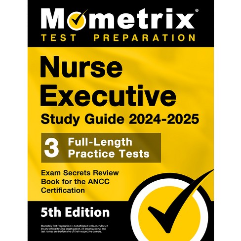 Nurse Executive Study Guide 2024-2025 - 3 Full-length Practice Tests ...