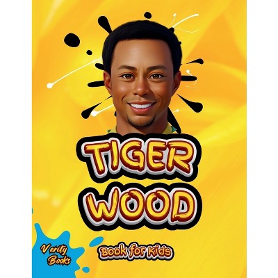 Tiger Wood Book For Kids - (legends For Kids) Large Print By Verity ...