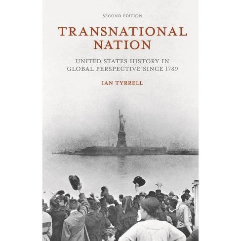 Transnational Nation - 2nd Edition By Ian Tyrrell (paperback) : Target