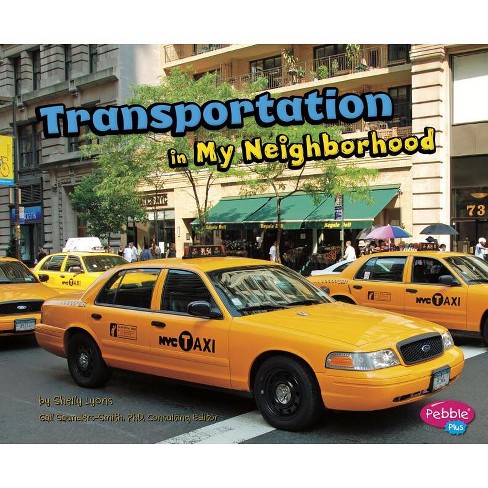 Transportation In My Neighborhood - By Shelly Lyons (paperback) : Target