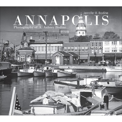 Annapolis - By Jennifer B Bodine (hardcover) : Target