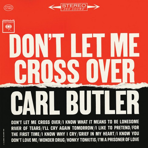 Carl Butler - Don't Let Me Cross Over (cd) : Target