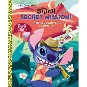 Secret Mission! (Disney Stitch) - (Big Golden Book) by Golden Books ...