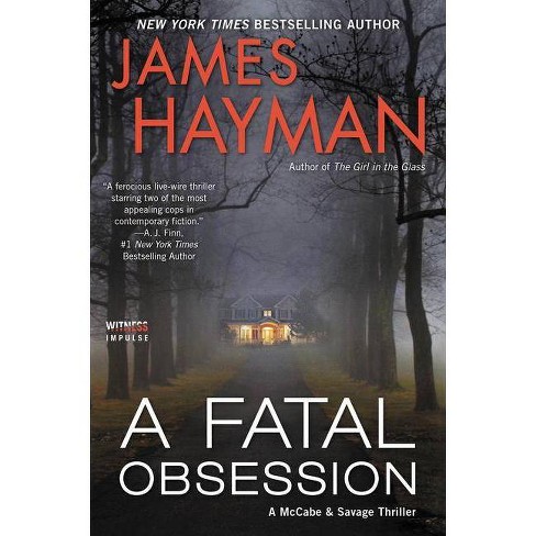 A Fatal Obsession - (mccabe And Savage Thrillers) By James Hayman ...