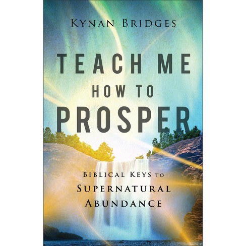 Teach Me How To Prosper - By Kynan Bridges : Target