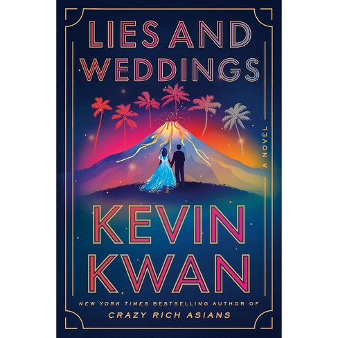 Lies And Weddings - By Kevin Kwan (hardcover) : Target