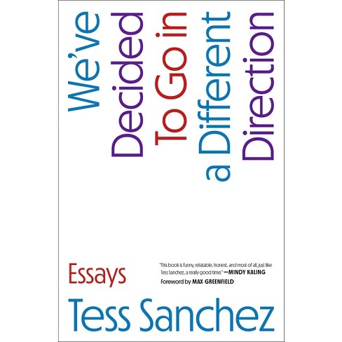 We've Decided To Go In A Different Direction - By Tess Sanchez ...