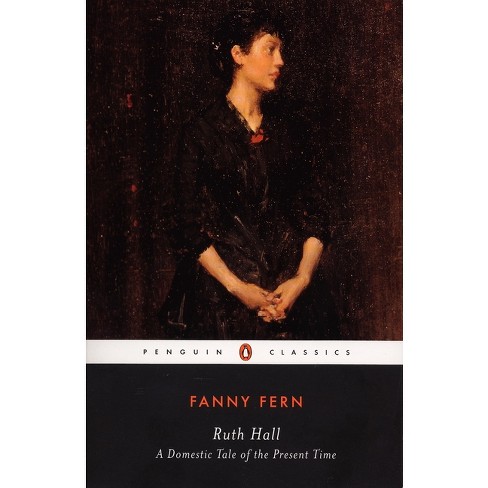 Ruth Hall - (penguin Classics) By Fanny Fern (paperback) : Target
