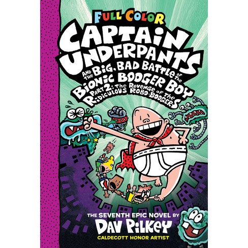 Captain Underpants And The Big, Bad Battle Of The Bionic Booger Boy ...