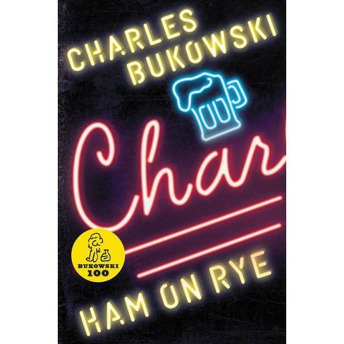 Ham On Rye - By Charles Bukowski (paperback) : Target