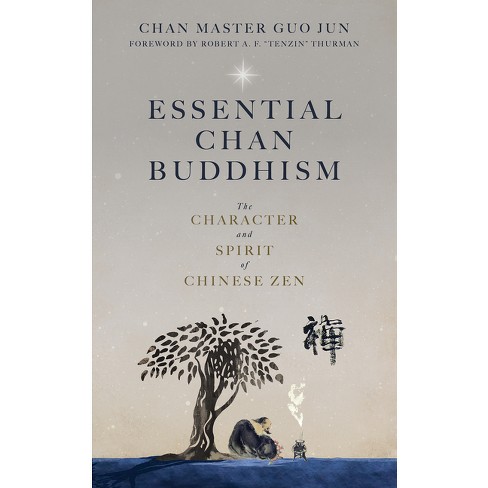 Essential Chan Buddhism - By Guo Jun (paperback) : Target