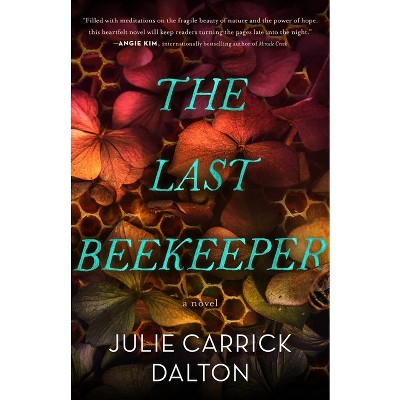 The Last Beekeeper - By Julie Carrick Dalton : Target