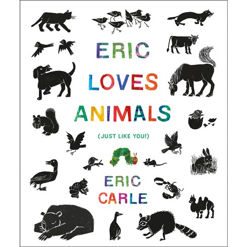 Eric Loves Animals - (world Of Eric Carle) By Eric Carle (hardcover ...