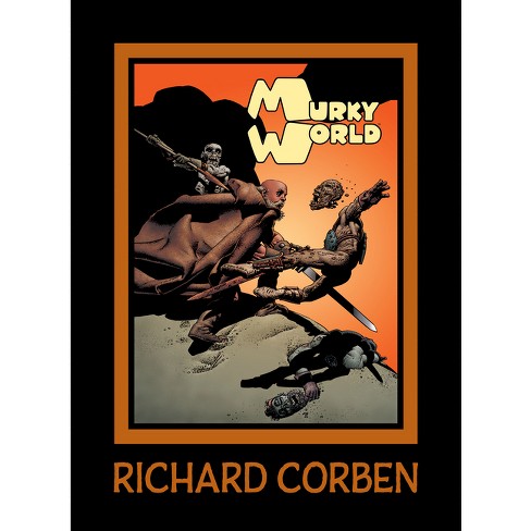 Murky World - By Richard Corben (hardcover) : Target