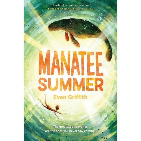 Manatee Summer - By Evan Griffith (hardcover) : Target