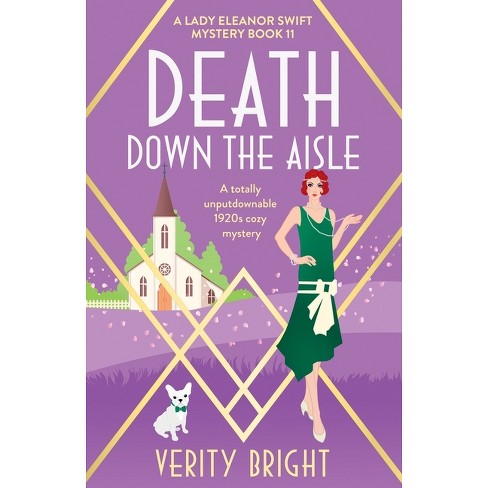 Death Down The Aisle - (a Lady Eleanor Swift Mystery) By Verity Bright ...