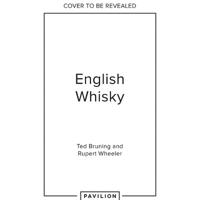English Whisky - By Ted Bruning & Rupert Wheeler (hardcover) : Target