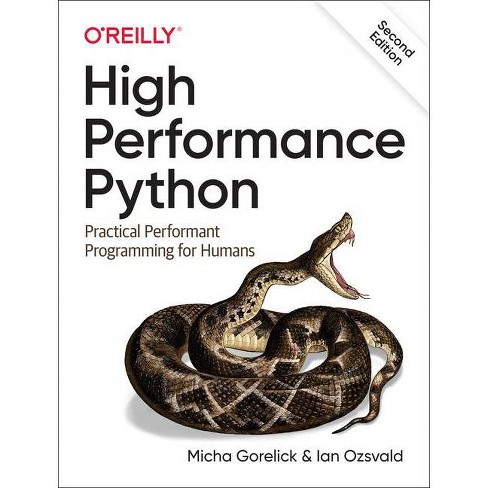 High Performance Python - 2nd Edition By Micha Gorelick & Ian Ozsvald ...