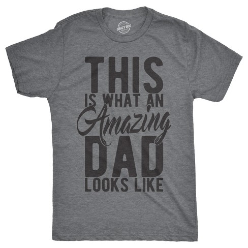 Mens This Is What An Amazing Dad Looks Like T Shirt Funny Fathers Day ...