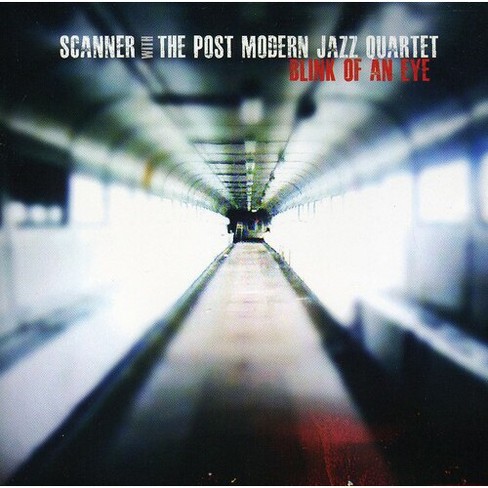 Scanner & Post Modern Jazz Quartet - Blink Of An Eye (cd) : Target