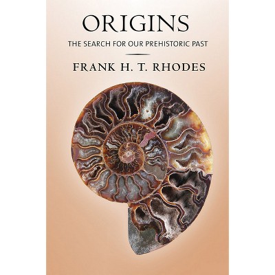 Origins - by Frank H T Rhodes (Hardcover) : Target