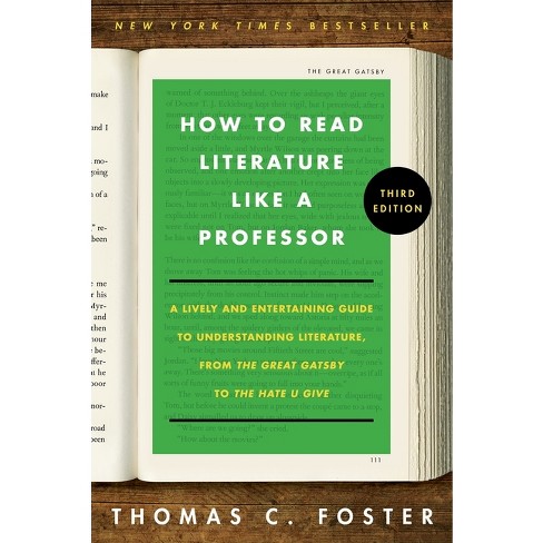 How To Read Literature Like A Professor [third Edition] - By Thomas C Foster (paperback) : Target