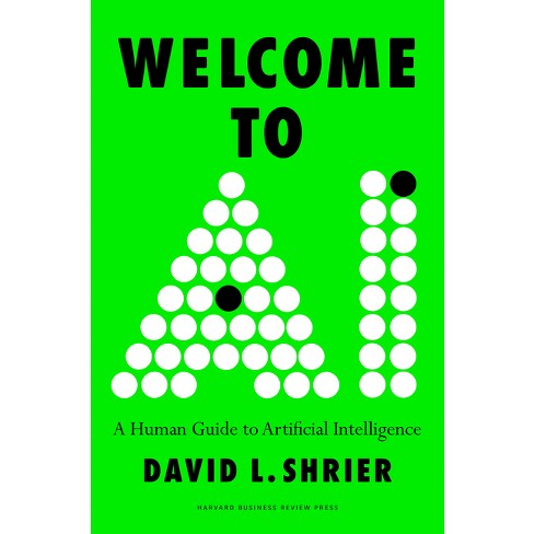 Welcome To Ai - By David L Shrier (hardcover) : Target