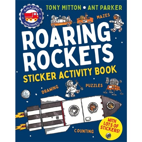 Amazing Machines Roaring Rockets Sticker Activity Book - By Tony Mitton ...