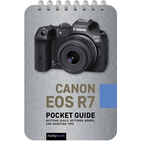 Canon Eos R7: Pocket Guide - (pocket Guide Series For Photographers) By Rocky Nook (spiral Bound ...