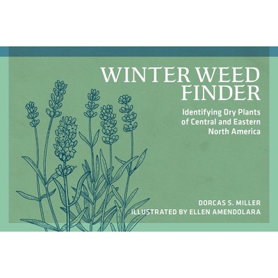 Winter Weed Finder - (nature Study Guides) 2nd Edition By Dorcas S ...