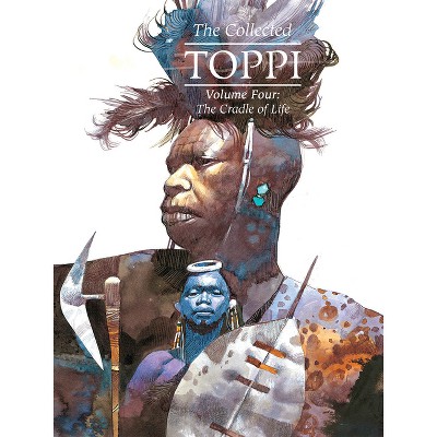 The Collected Toppi Vol.4 - by Sergio Toppi (Hardcover) : Target