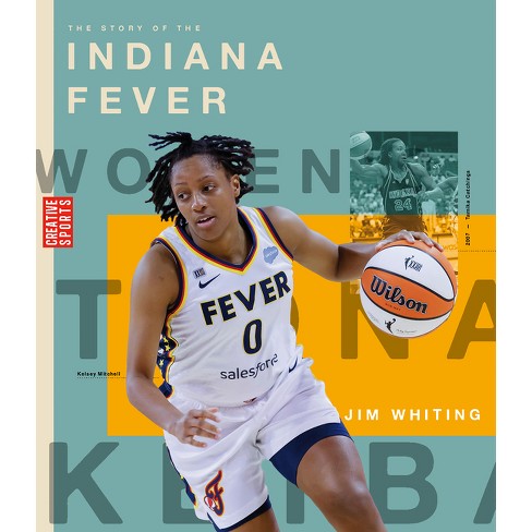 The Story Of The Indiana Fever - By Jim Whiting (paperback) : Target
