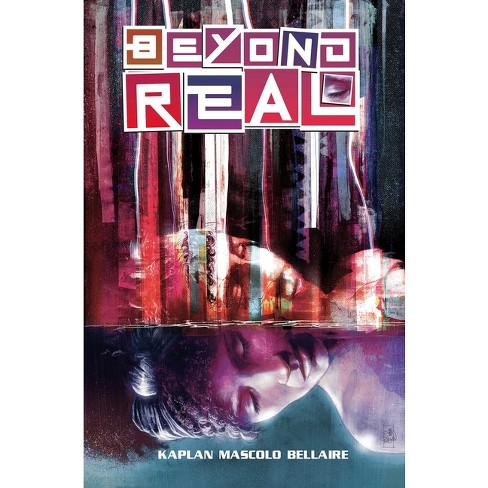 Beyond Real - By Zack Kaplan (paperback) : Target