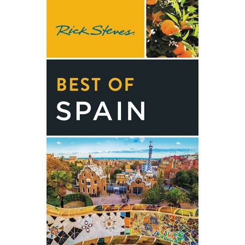Rick Steves Best Of Spain - (rick Steves Travel Guide) 4th Edition ...