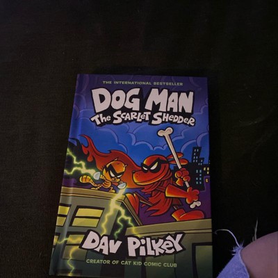Dog Man: The Scarlet Shedder: A Graphic Novel (dog Man #12): From The ...