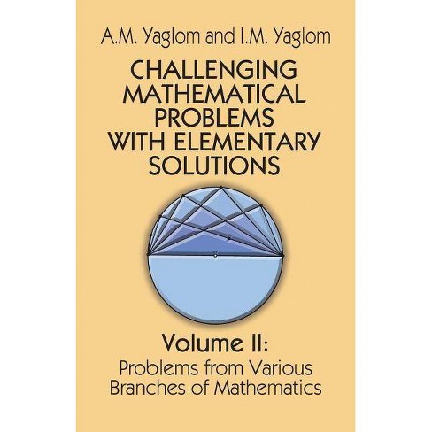 Challenging Mathematical Problems With Elementary Solutions, Vol. Ii ...