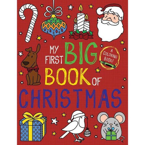 My First Big Book Of Christmas - (my First Big Book Of Coloring) By ...