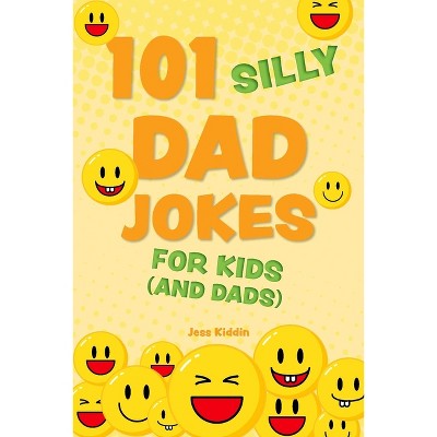 Dad Jokes For Kids - (ultimate Silly Joke Books For Kids) By Jimmy Niro ...