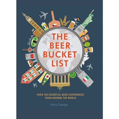 The Beer Bucket List - By Mark Dredge (hardcover) : Target