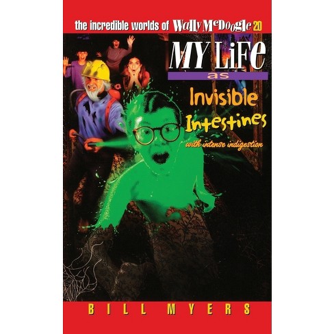 My Life As Invisible Intestines (with Intense Indigestion ...