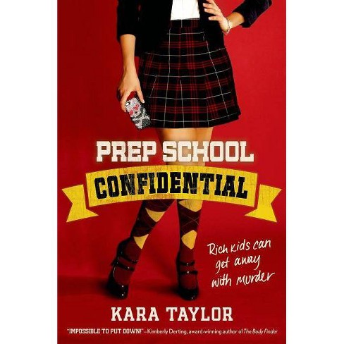 Prep School Confidential - (prep School Confidential Novel) By Kara ...