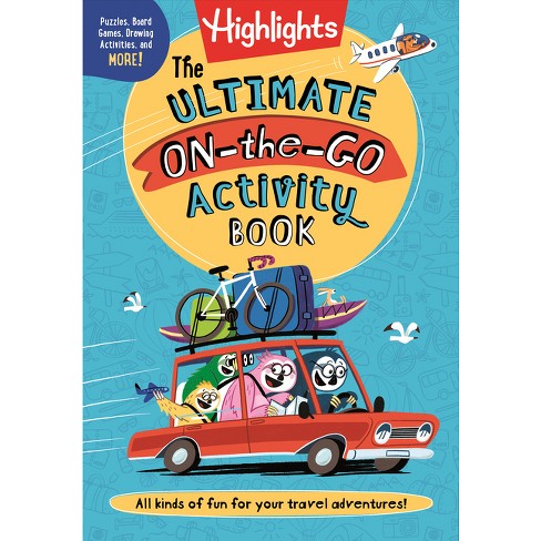 The Ultimate On-the-go Activity Book - (highlights Ultimate Travel ...