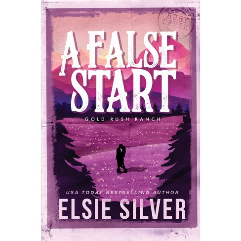 A False Start - (gold Rush Ranch) By Elsie Silver (paperback) : Target