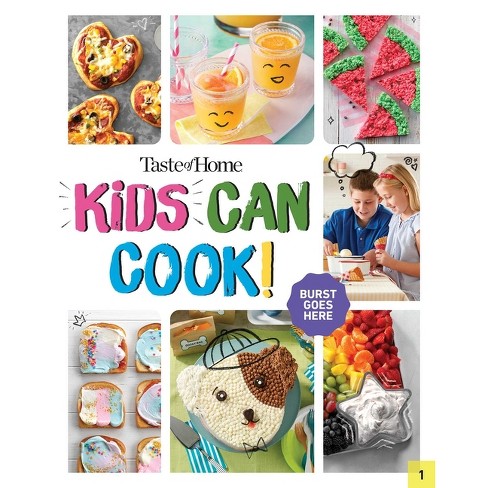 Taste Of Home Kids Can Cook! - (taste Of Home Quick & Easy) (hardcover ...