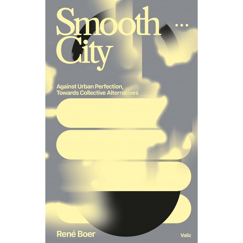 Smooth City - By Rene Boer (paperback) : Target