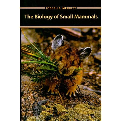 Biology Of Small Mammals - By Joseph F Merritt (hardcover) : Target
