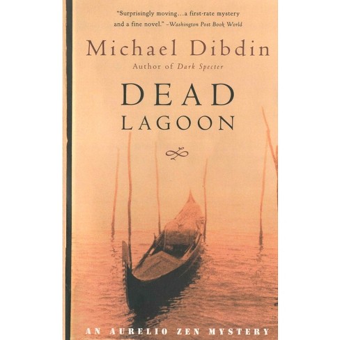 Dead Lagoon - (aurelio Zen Mystery) By Michael Dibdin (paperback) : Target