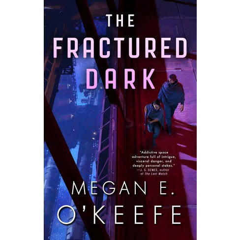 The Fractured Dark - (the Devoured Worlds) By Megan E O'keefe ...