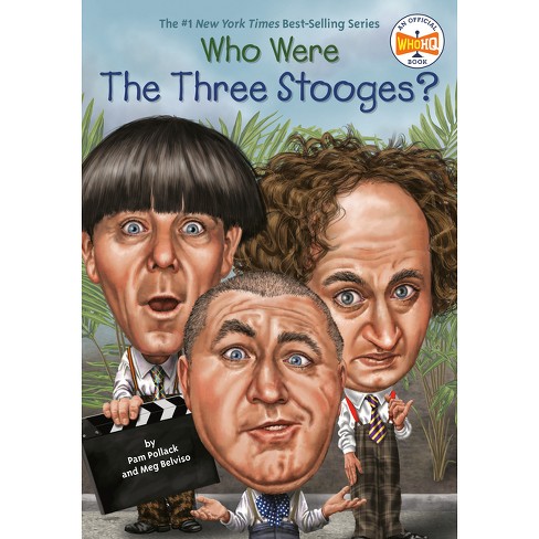 Who Were The Three Stooges? - (who Was?) By Pam Pollack & Meg Belviso ...